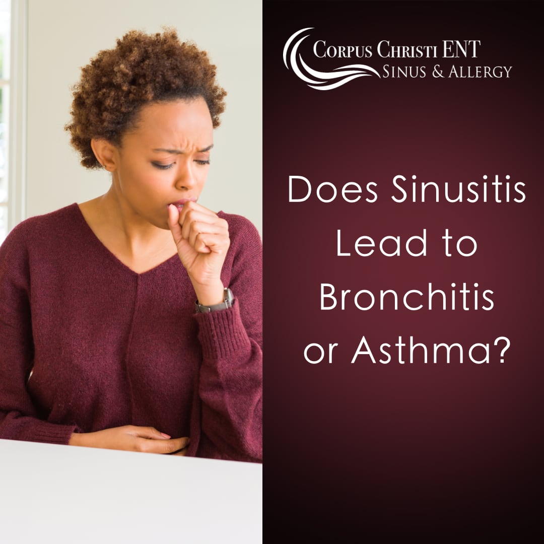 Does Sinusitis Lead to Bronchitis or Asthma? – Corpus Christi ENT Sinus ...